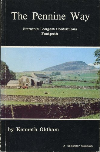 Pennine Way: Britain's Longest Continuous Footpath: Kenneth Oldham ...