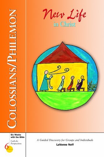 Colossians/Philemon: New Life in Christ (Six Weeks with the Bible ...