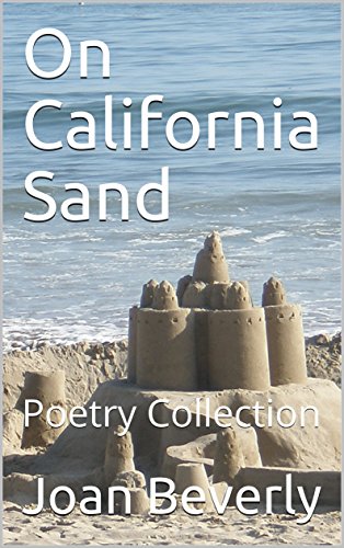 Amazon.com: On California Sand: Poetry Collection eBook : Beverly, Joan ...