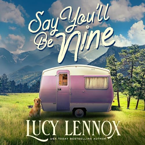 Amazon.com: Say You'll Be Nine (Audible Audio Edition): Lucy Lennox ...
