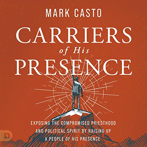 Amazon.com: Carriers of His Presence: Exposing the Compromised ...