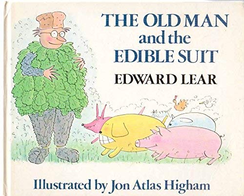 The Old Man and the Edible Suit: ("The New Vestments"): Lear, Edward ...