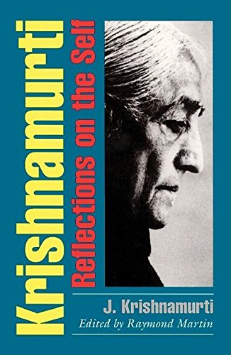 Krishnamurti: Reflections on the Self: Krishnamurti, Jiddu, Martin ...