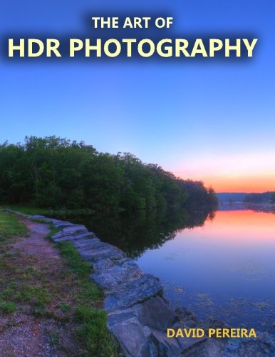 The Art of HDR Photography by Pereira, Mr. David P. (2011) Paperback ...