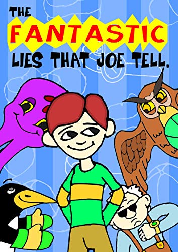 Fantastic Lies that Joe Tell - A Picture Book for Kids Ages 3-5 years ...