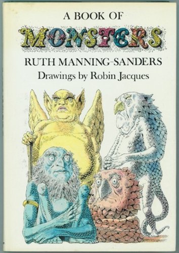 A Book of Monsters: Amazon.co.uk: Manning-Sanders, Ruth, Jacques, Robin ...
