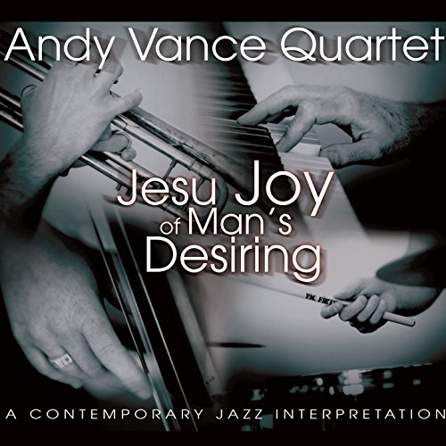 Amazon Music Unlimited - Andy Vance Quartet 『Jesu Joy of Man's Desiring』