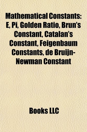 Mathematical constants: E, Golden ratio, Catalan's constant, Feigenbaum ...