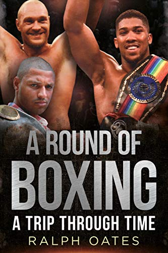 Amazon.com: A Round of Boxing: A Trip Through Time eBook : Oates, Ralph ...