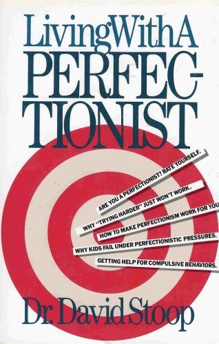 Living With a Perfectionist: Stoop, David: 9780840790446: Amazon.com: Books