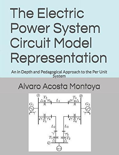 The Electric Power System Circuit Model Representation: An in Depth and ...