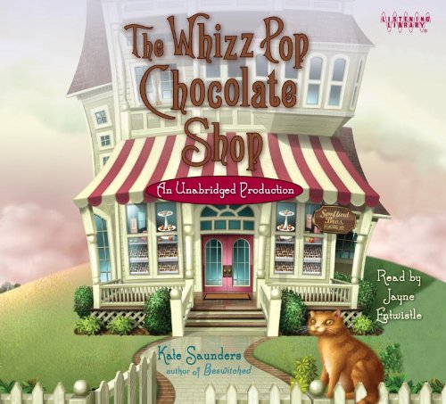 Amazon.com: The Whizz Pop Chocolate Shop: 9780385368247: Kate Saunders ...