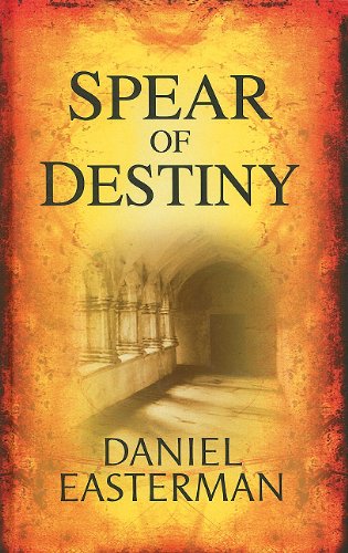 Spear of Destiny: Easterman, Daniel: 9780750531740: Amazon.com: Books