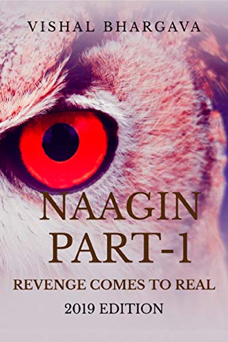 Naagin Part 1: Revenge comes to Real eBook : Bhargava, Vishal, Bhargava ...