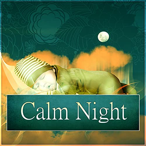 Play Calm Night - Sleep Time Song for Baby, Baby Stop Crying, Deep ...
