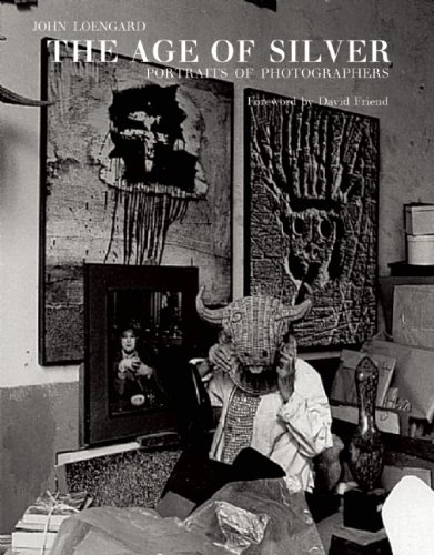 Buy The Age of Silver: Portraits of Photographers Book Online at Low ...