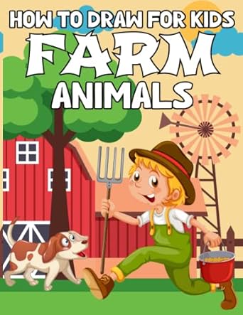 How to draw for kids farm animals.: Simple and easy drawing book for ...