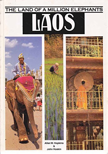 Laos: The land of a million elephants: Hopkins, Allen W: 9789742020118 ...