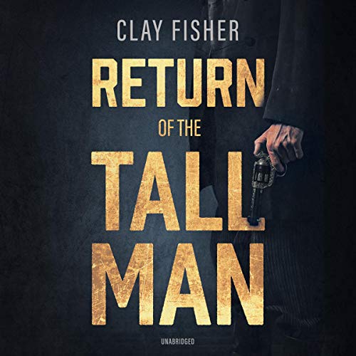 Amazon.com: Return of the Tall Man (Audible Audio Edition): Clay Fisher ...