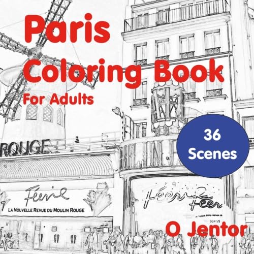 Paris Coloring Book for Adults: Travel and Color: Jentor, O ...