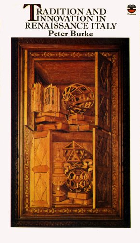 Tradition and Innovation in Renaissance Italy: Peter Burke ...