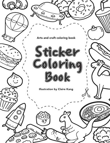 Sticker Coloring Book: Arts and craft coloring book: Kang, Claire ...