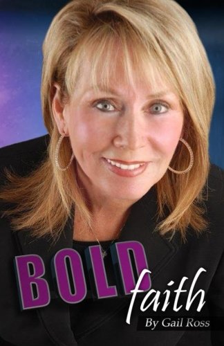 Bold Faith: Ross, Gail: 9781506194387: Amazon.com: Books