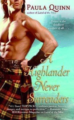 A Highlander Never Surrenders: Paula Quinn: 9780446619134: Amazon.com: Books