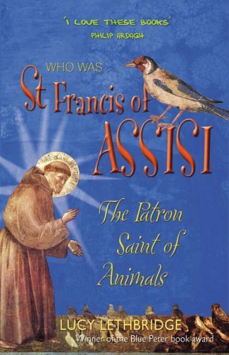 St Francis of Assisi: Amazon.co.uk: Lethbridge, Lucy: 9781904977179: Books
