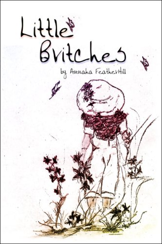 Little Britches: Featherhill, Annaha: 9781424153039: Amazon.com: Books