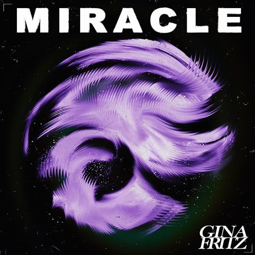 Play Miracle by Gina Fritz on Amazon Music