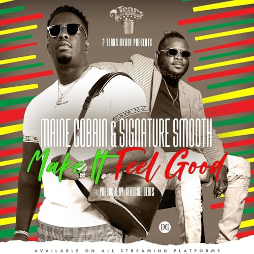 Make It Feel Good song by Maine Cobain feat. Signature Smooth from Make ...