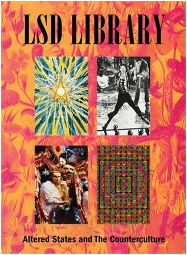 The LSD Library: Altered States and the Counterculture: Watts, Peter ...