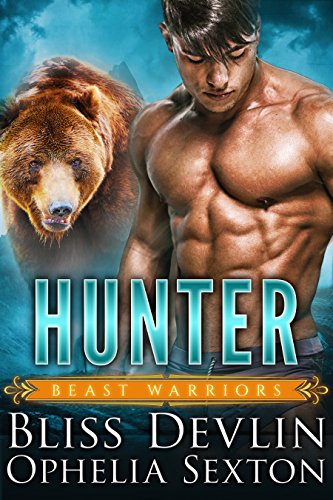 Hunter (Beast Warriors Book 2) - Kindle edition by Devlin, Bliss ...