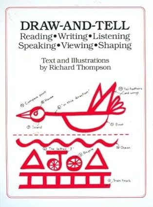 Draw-And-Tell: Reading - Writing - Listening - Speaking - Viewing ...