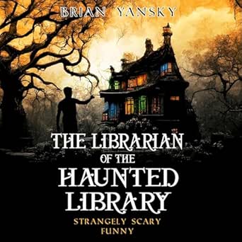 Amazon.com: The Librarian of the Haunted Library: Strangely Scary Funny, Book 1 (Audible Audio ...