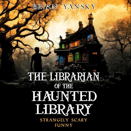 Amazon.com: The Librarian of the Haunted Library: Strangely Scary Funny ...