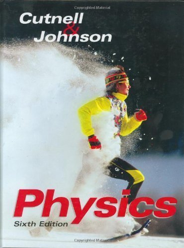 By Johnh D. Cutnell - Physics: 6th (sixth) Edition: Kenneth W. Johnson ...