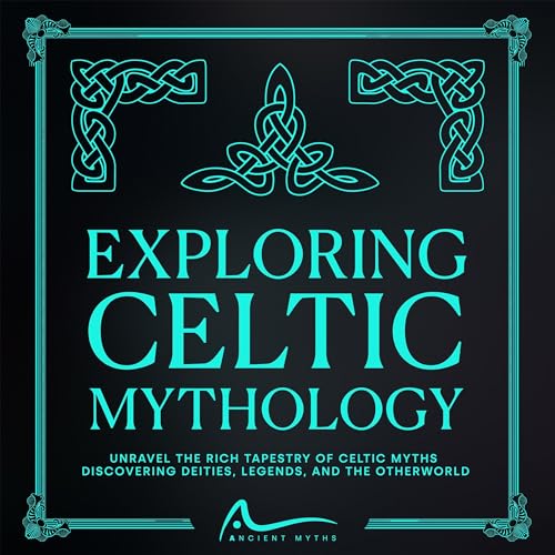 Amazon.com: Exploring Celtic Mythology: Unravel the Rich Tapestry of ...