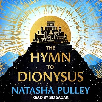The Hymn to Dionysus : Natasha Pulley, Sid Sagar, Gollancz: Amazon.fr ...