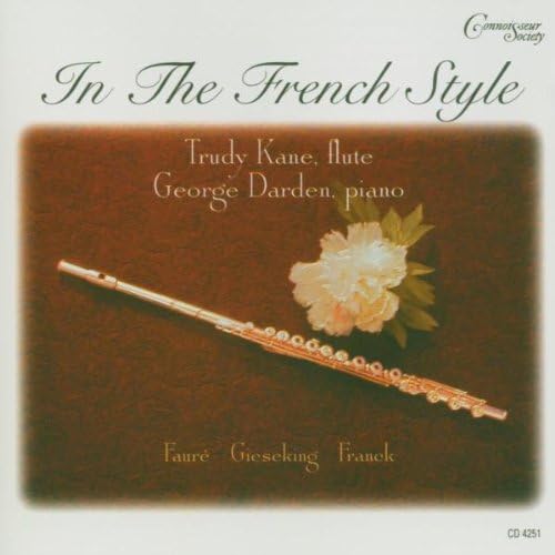 In the French Style Music for Flute & Piano: Trudy Kane, George Darden ...