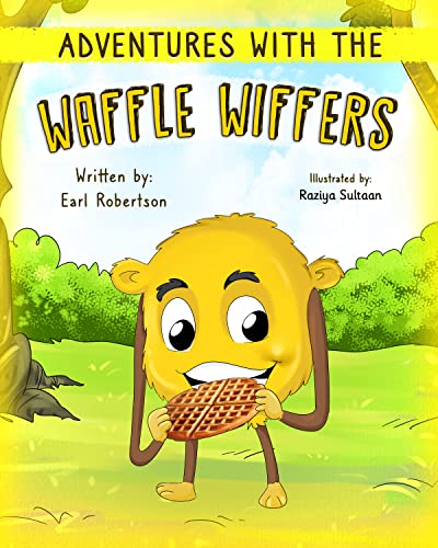 ADVENTURES with the WAFFLE WIFFERS eBook : Robertson, Earl: Amazon.in ...
