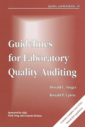 Guidelines for Laboratory Quality Auditing (Quality and Reliability ...