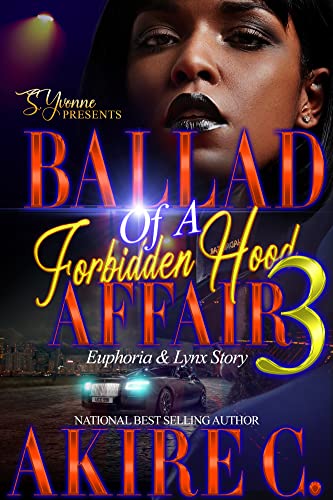Ballad Of A forbidden Hood Affair 3: Euphoria & Lynx Story - Kindle edition by C., Akire ...
