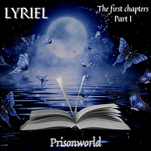 Amazon MusicでLyrielのLYRIEL the First Chapters Part I (Prisonworld)を再生する