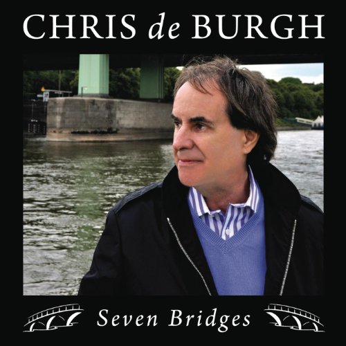 Seven Bridges von Chris De Burgh auf Amazon Music Unlimited