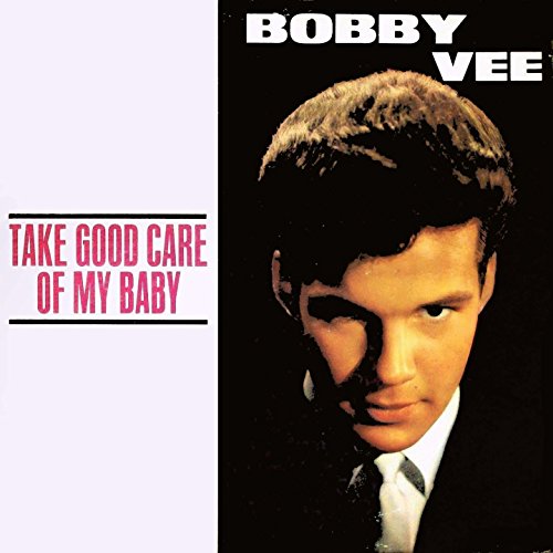 Take Good Care of My Baby von Bobby Vee bei Amazon Music - Amazon.de