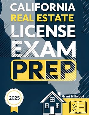 California Real Estate License Exam Preparation Guide 2024 -2025 ...