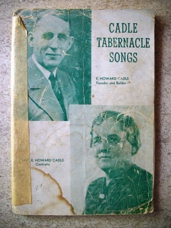 Cadle Tabernacle Songs: E. Howard Cadle: Amazon.com: Books