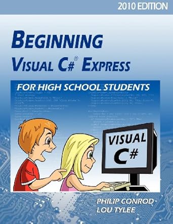 Beginning Visual C# Express for High School Students - 2010 Edition ...